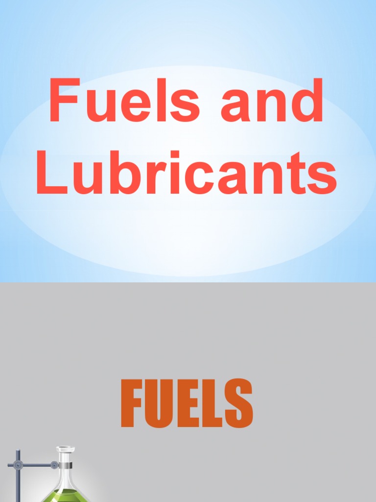 Overview of Fuels and Lubricants | PDF | Petroleum | Lubricant