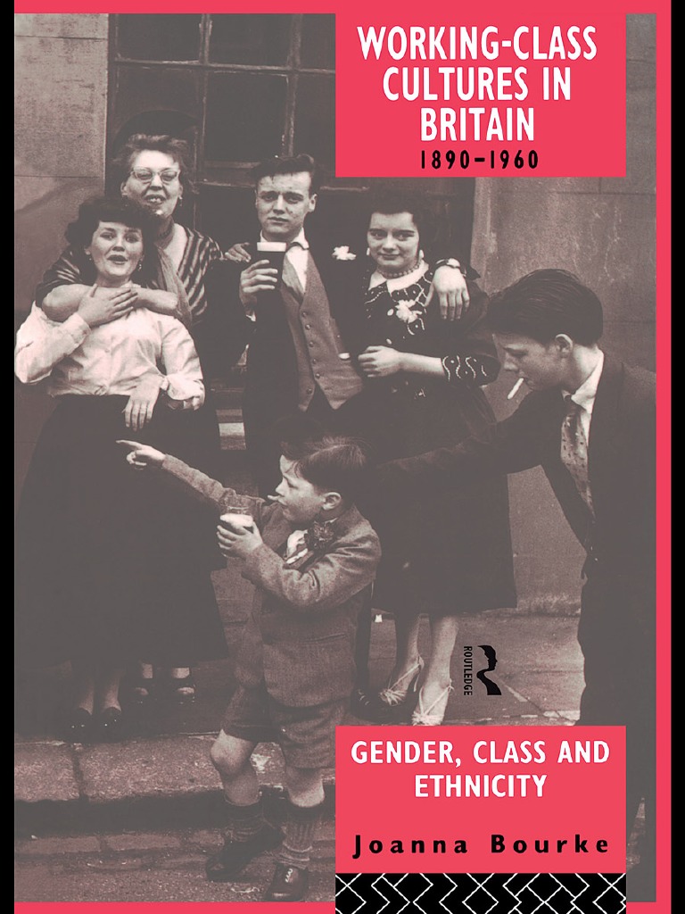 Prof Joanna Bourke, Joanna Bourke - Working Class Cultures in Britain ...