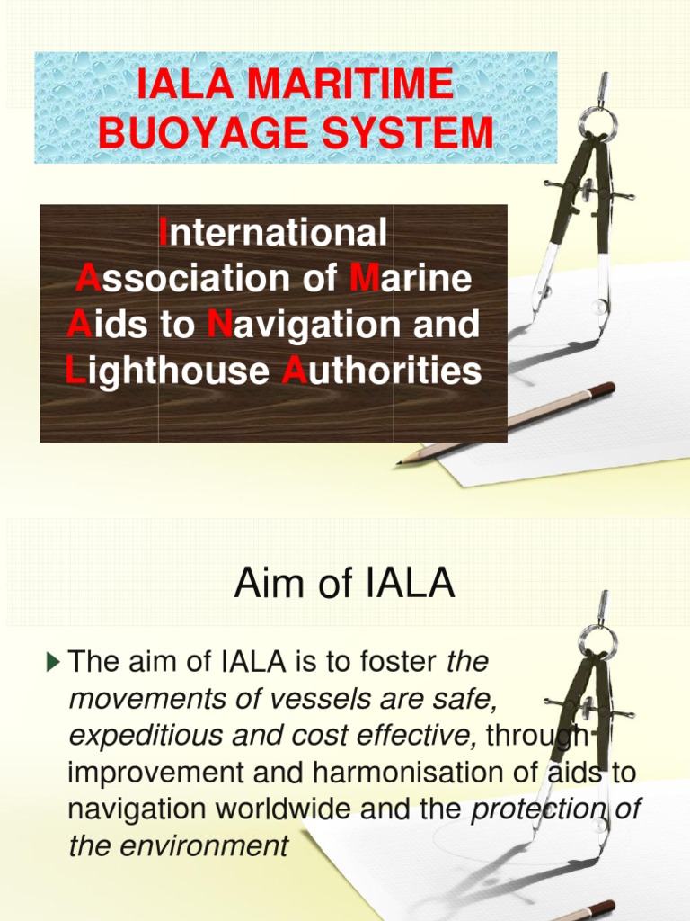 Iala Maritime Buoyage System: Nternational Ssociation of Arine Ids To ...