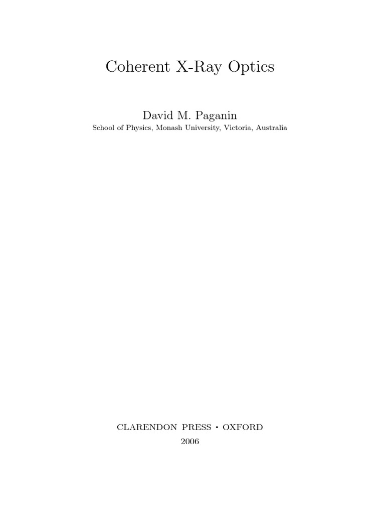 Paganin Coherent X-Ray Optics 2006 | PDF | Coherence (Physics) | Optics