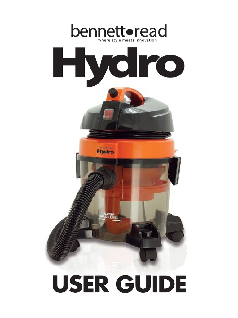 Bennett Read Hydro User Guide | PDF | Vacuum Cleaner | Filtration