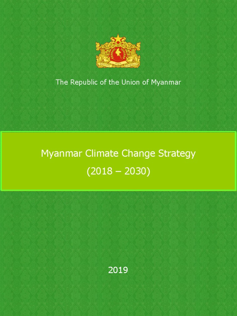 Myanmar Climate Change Strategy (2018 - 2030) : The Republic of The ...