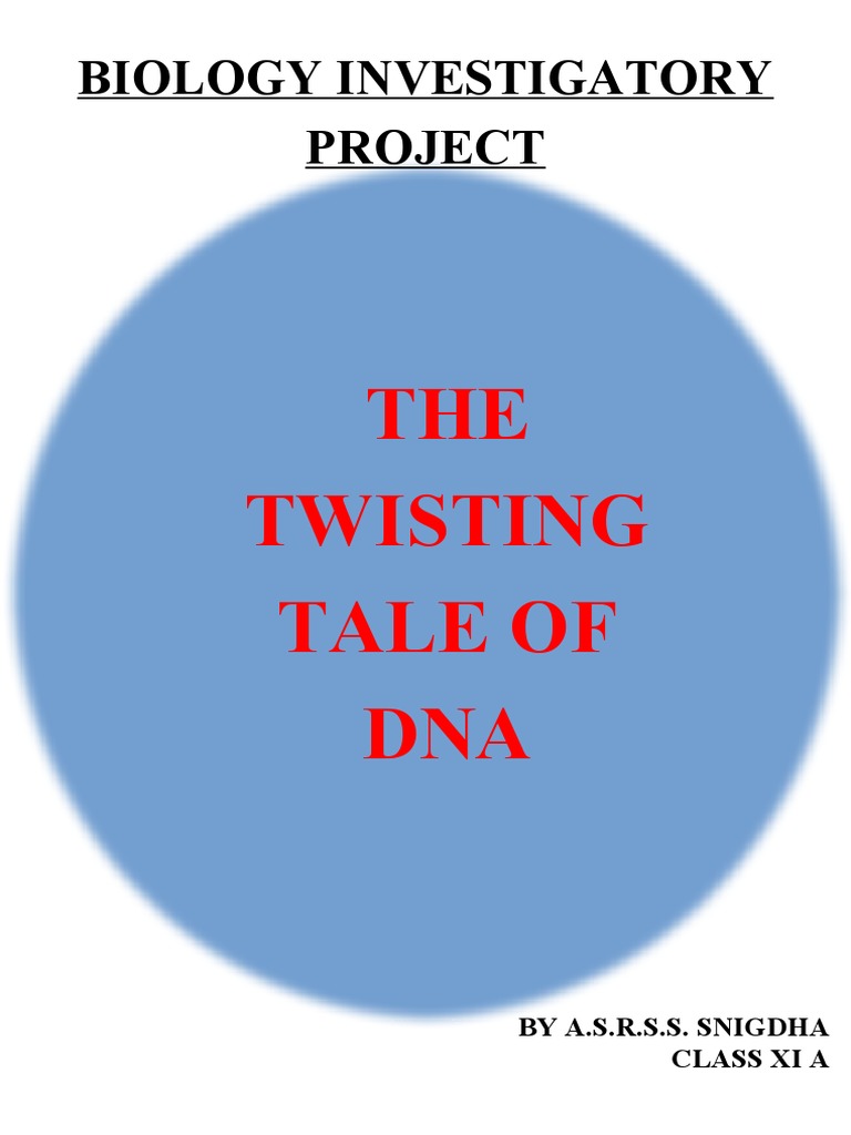 BIOLOGY INVESTIGATORY PROJECT (Class 11 & 12) | PDF | Dna | Genotype