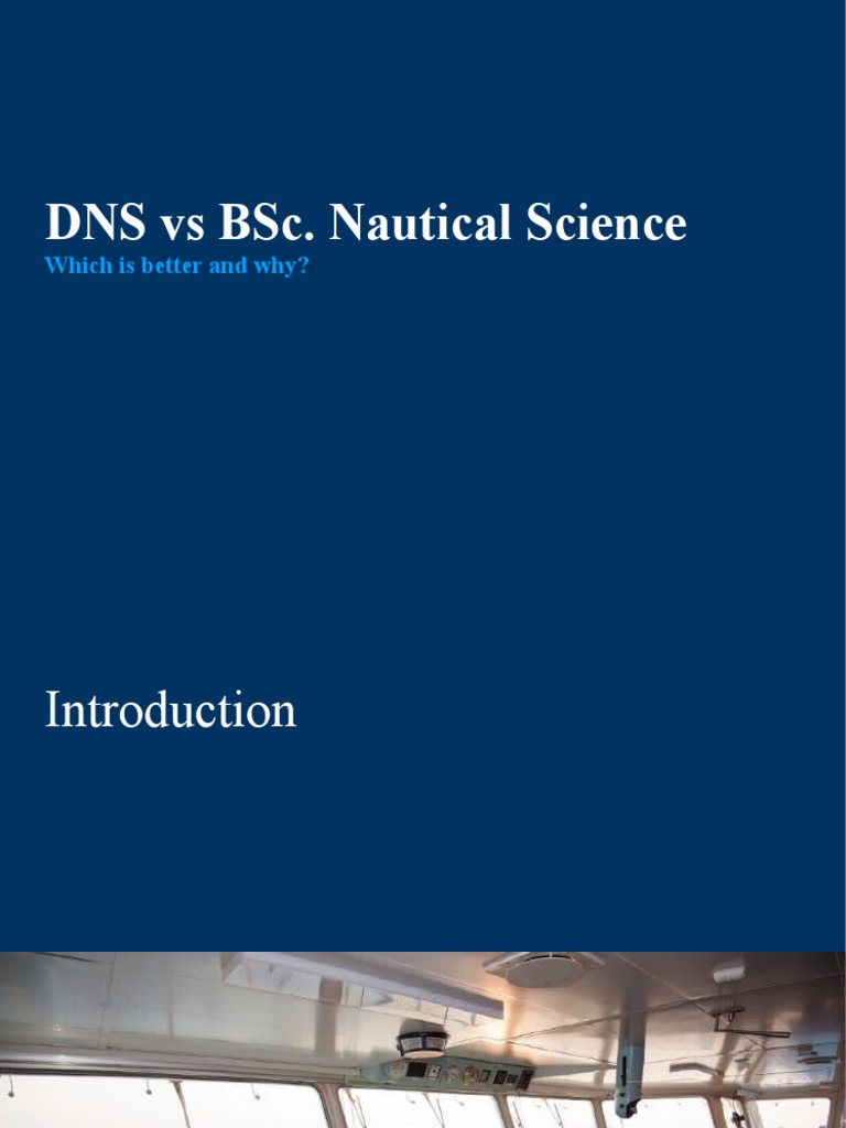 Dns Vs Bsc. Nautical Science: Which Is Better and Why? | PDF | Bachelor ...