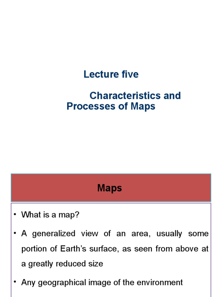 Lecture 5 Characteristics and Processes of Maps | PDF | Latitude | Map