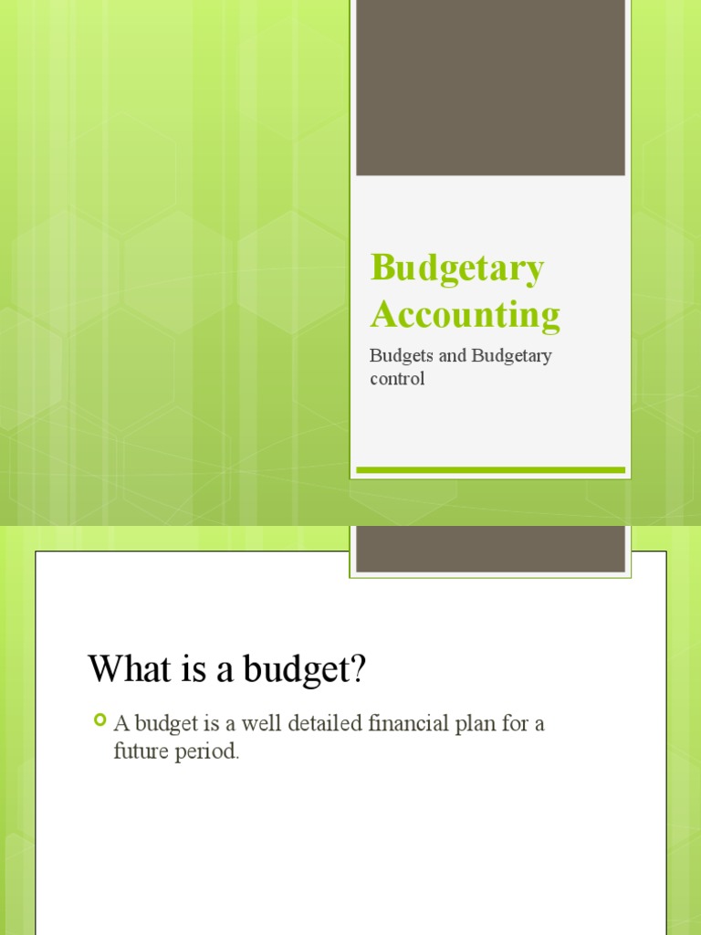 Budgetary Accounting: Budgets and Budgetary Control | PDF | Business ...