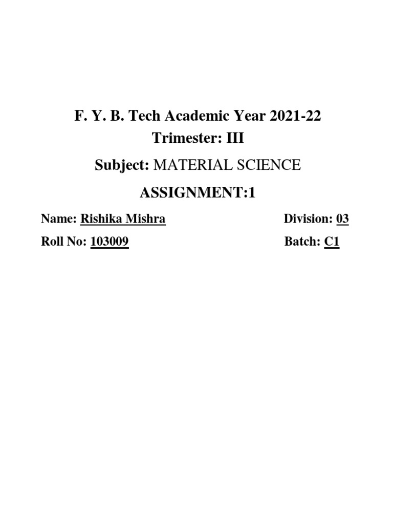 F. Y. B. Tech Academic Year 2021-22 Trimester: III Subject: Material Science Assignment:1 | PDF
