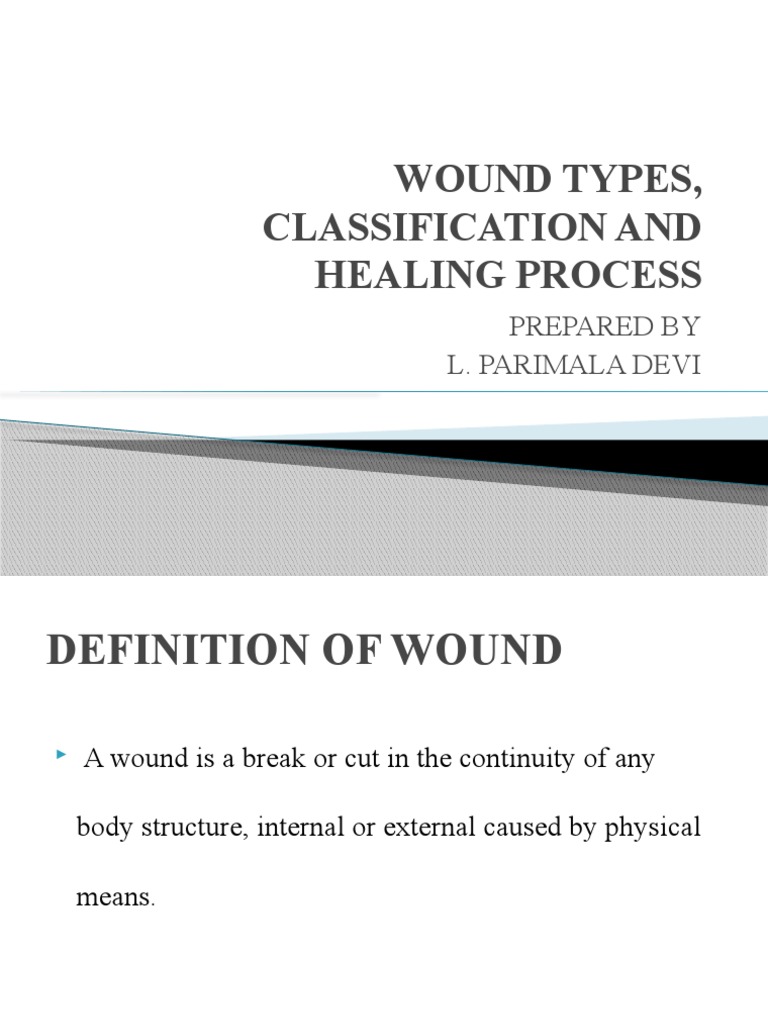 Wound Types, Classification and Healing Process | PDF | Wound | Medicine