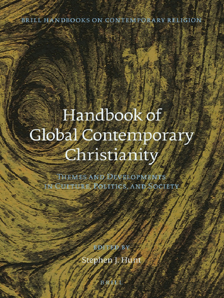 Handbook of Global Contemporary Christianity Themes and Developments in ...