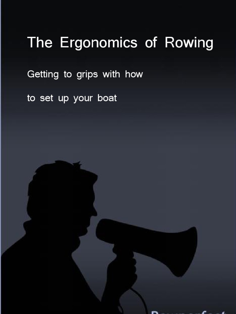 The Ergonomics of Rowing | PDF | Rowing (Sport) | Oar