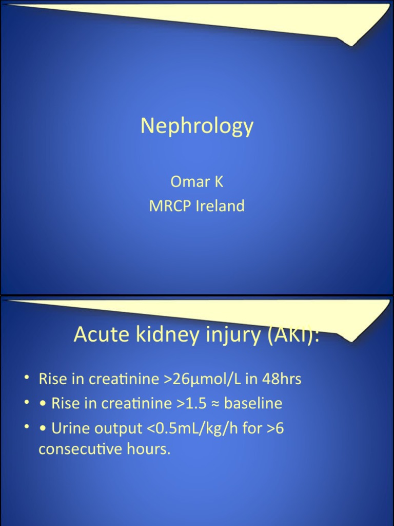 Nephrology: Omar K MRCP Ireland | PDF | Kidney | Clinical Medicine