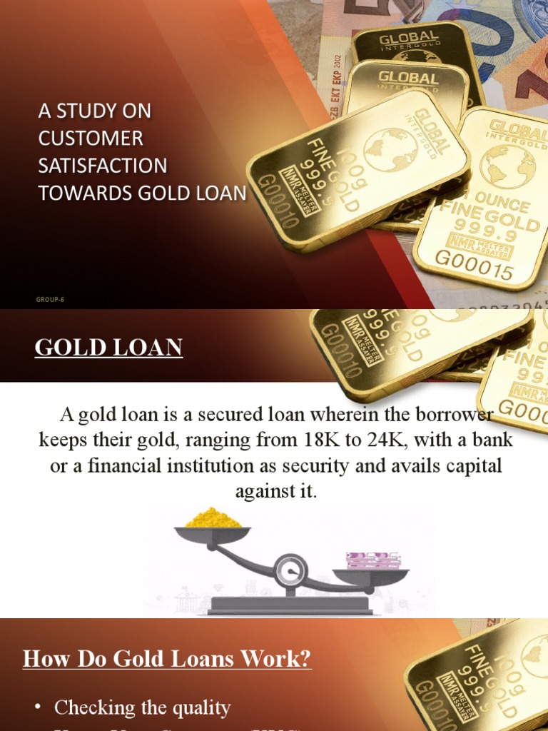 A Study On Customer Satisfaction Towards Gold Loan: Group-6 | PDF ...