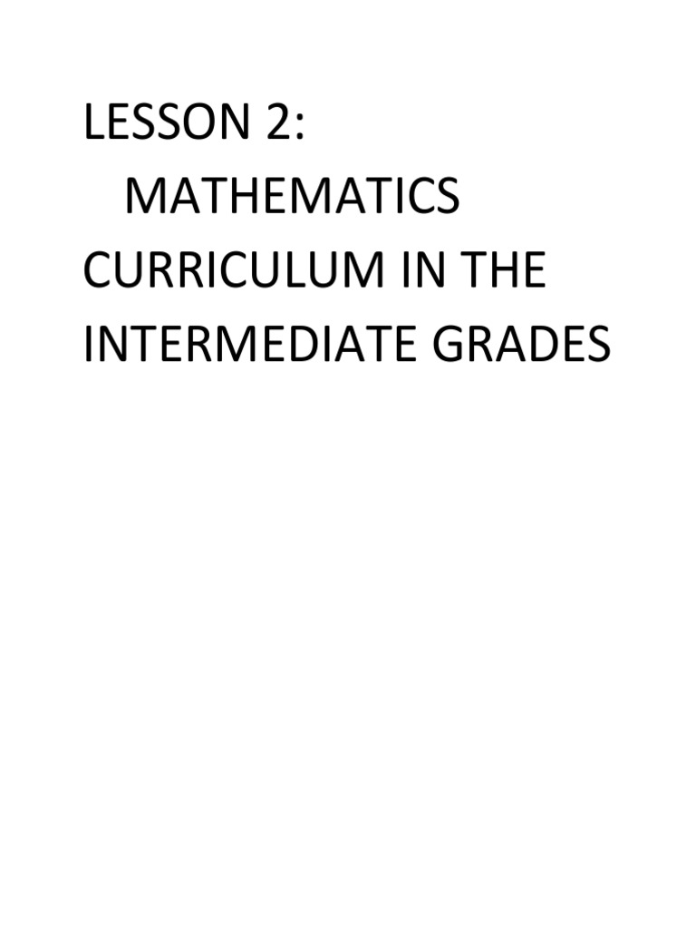 Lesson 2: MATHEMATICS CURRICULUM IN THE INTERMEDIATE GRADES | PDF