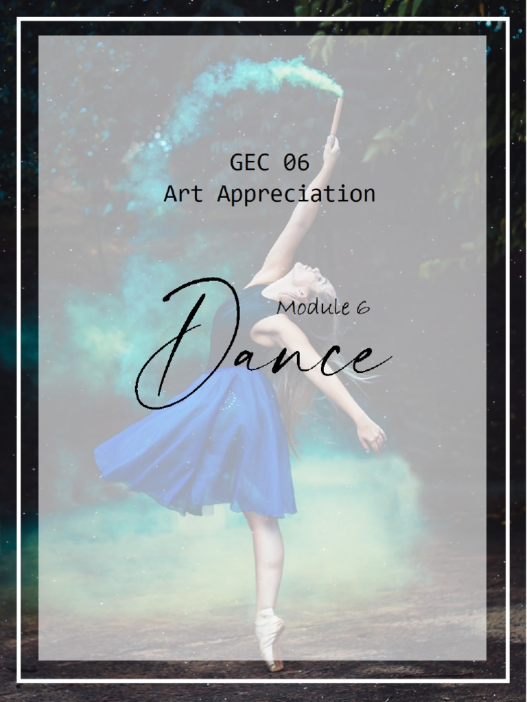 GEC 06 Art Appreciation Module 6 | PDF | Dances | Performing Arts