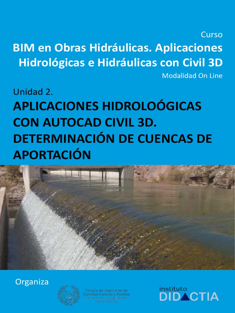 Unidad 2. Aplicaciones Hidrologicas Con Autocad Civil 3D. Determinacion ...