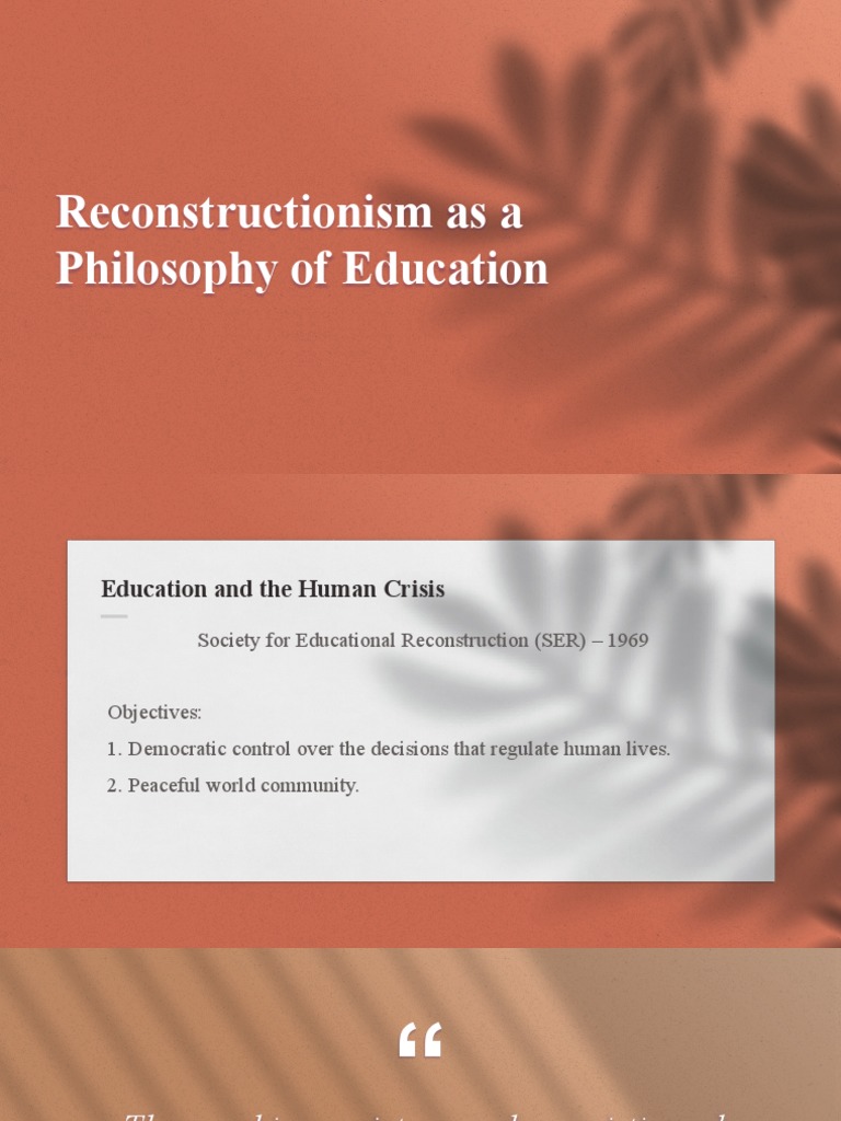 Reconstructionism As A Philosophy of Education | PDF