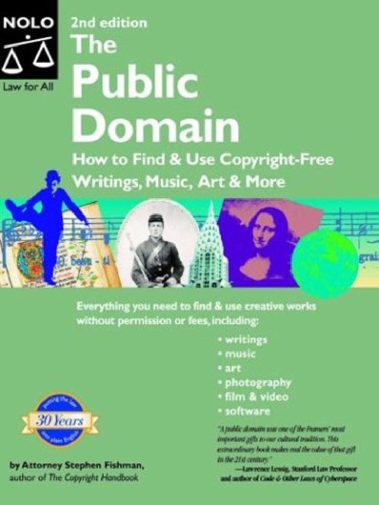 The Public Domain - How To Find & Use Copyright-Free Writings, Music ...
