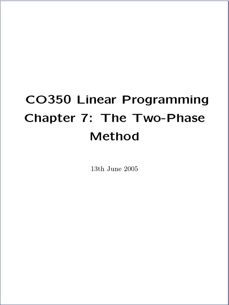 CO350 Linear Programming Chapter 7: The Two-Phase Method: 13th June 2005 | PDF | Mathematical ...