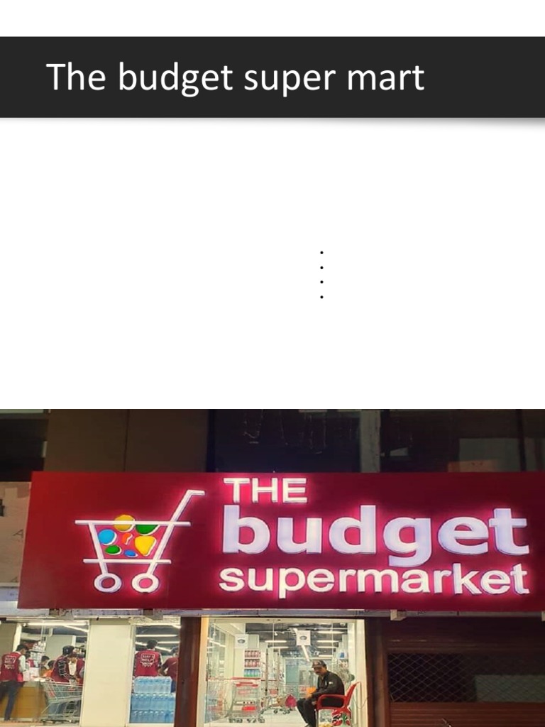 The Budget Super Mart: An Analysis of its Business Strategies ...