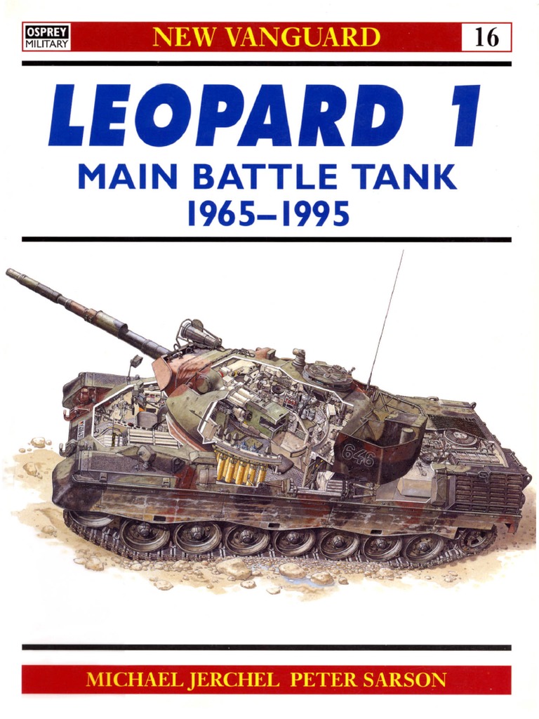 Leopard 1 Main Battle Tank 1965-95 by Michael Jerchel, Peter Sarson | PDF