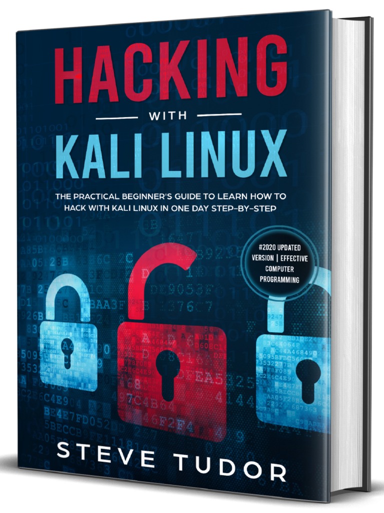 Hacking With Kali Linux The Practical Beginners Guide To Learn Pdf Security Hacker