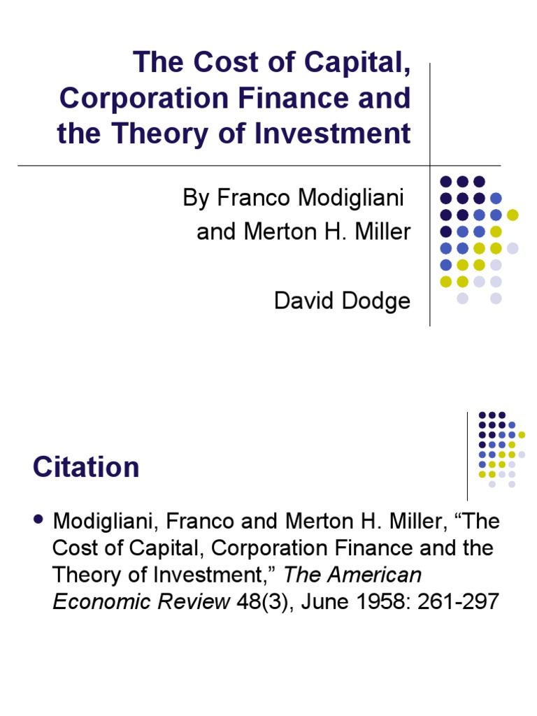 The Cost of Capital, Corporation Finance and the Theory of Investment ...
