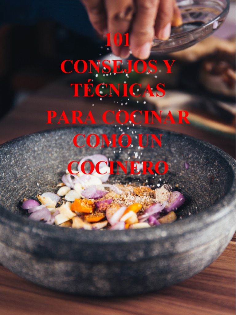 101 Consejos y Técnicas para Cocinar Como Un Chef | PDF | Carne | Vegetales