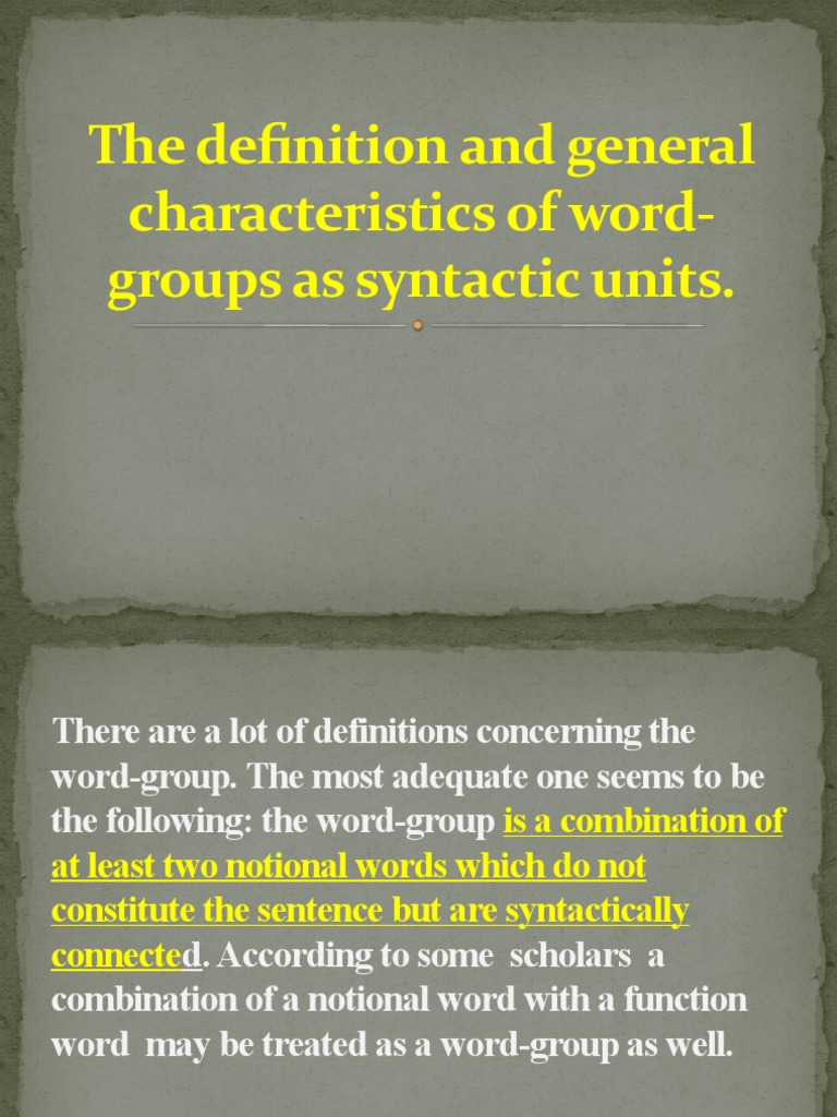 The Definition and General Characteristics of Word-Groups As Syntactic ...