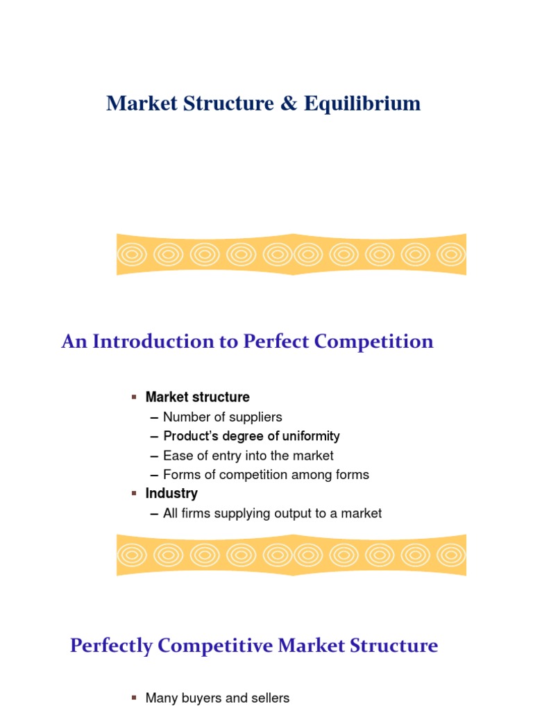 Understanding Market Structure and Equilibrium Under Perfect ...