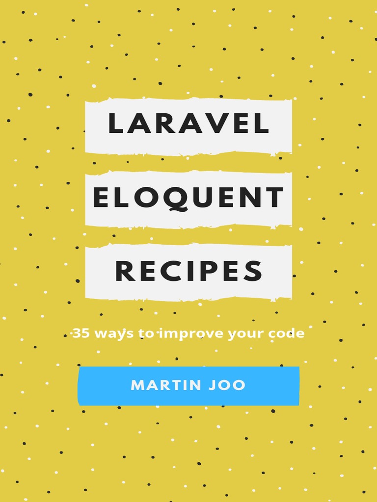 Laravel Eloquent Tips & Tricks | PDF | Databases | Class (Computer Programming)