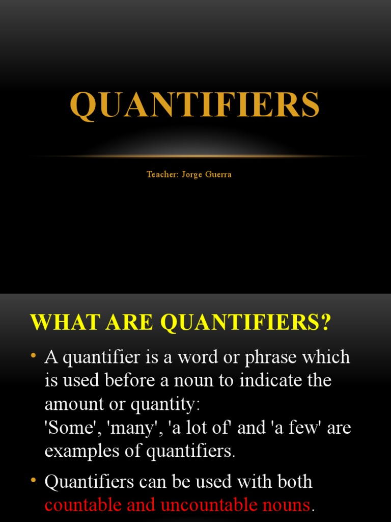 Quantifiers: Teacher: Jorge Guerra | PDF