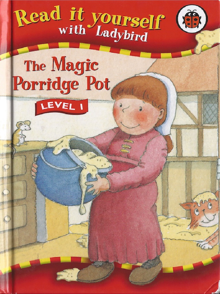 The Magic Porridge Pot. Read With Ladybird. Level 1 | PDF