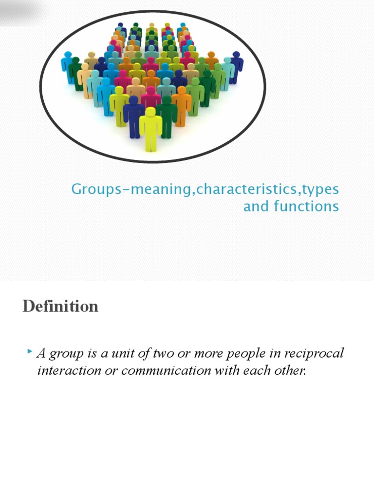 Groups-Meaning, Characteristics, Types and Functions | PDF ...