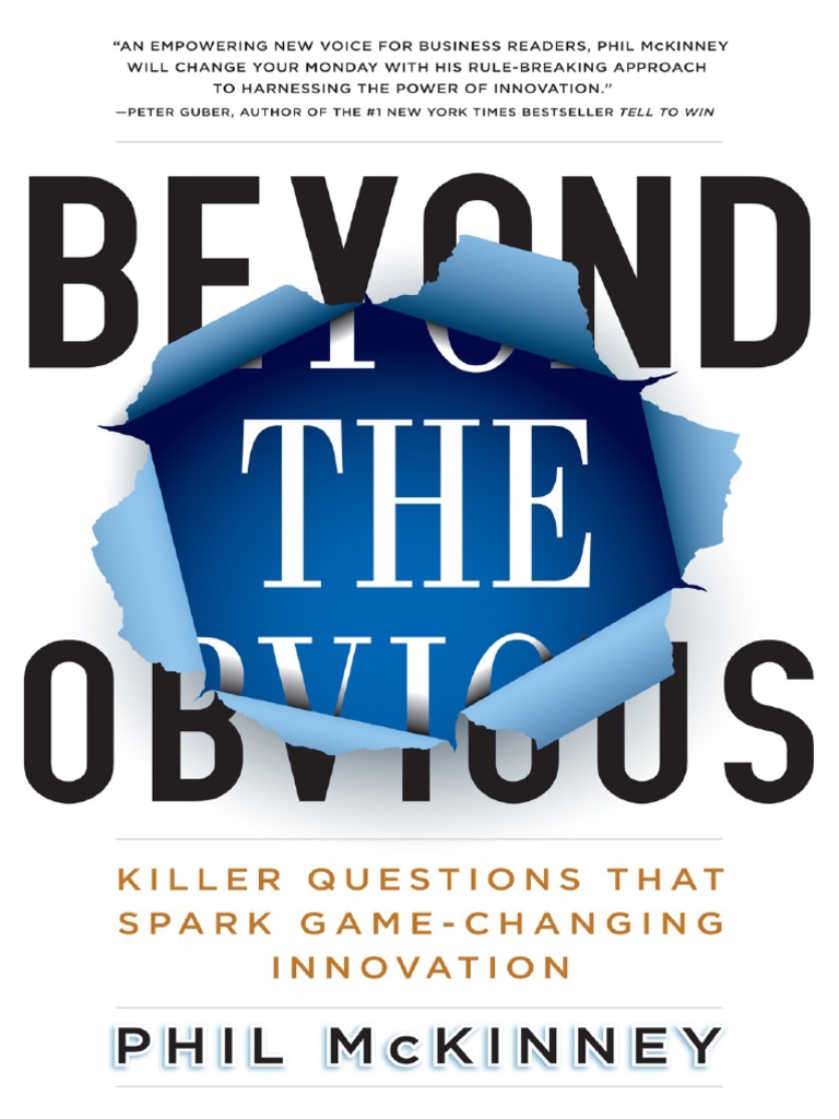 Beyond the Obvious-Killer Questions That Spark Game-Changing Innovation ...