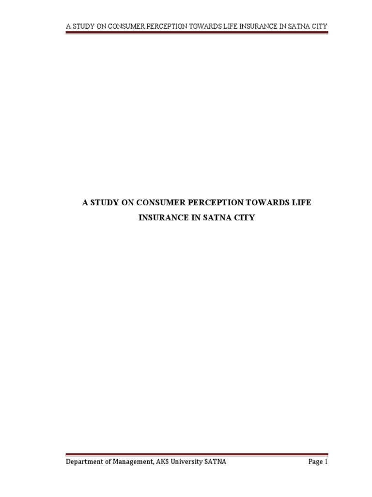 A Study On Consumer Perception Towards Life Insurance in Satna City ...