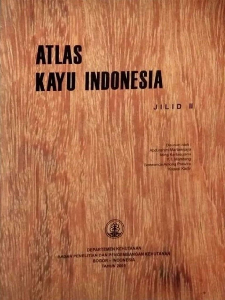 Atlas Kayu Indonesia Jilid II (Abduraham Martawijaya, Iding Kartasujana Etc.) | PDF