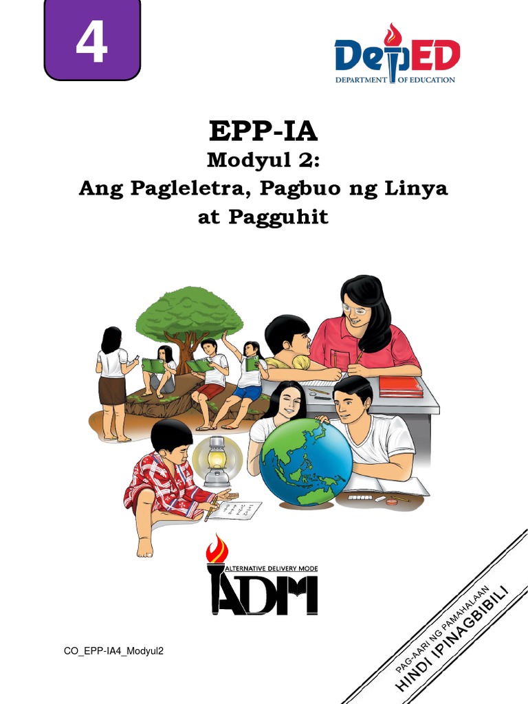 EPP-IA4 - q1 - q2 - Mod2 - Ang Pagleletra, Pagbuo NG Linya at Pagguhit ...