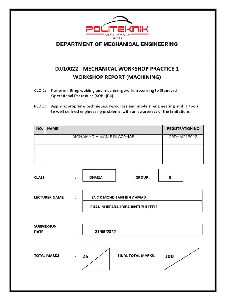 Djj10022 - Mechanical Workshop Practice 1 Workshop Report (Machining ...