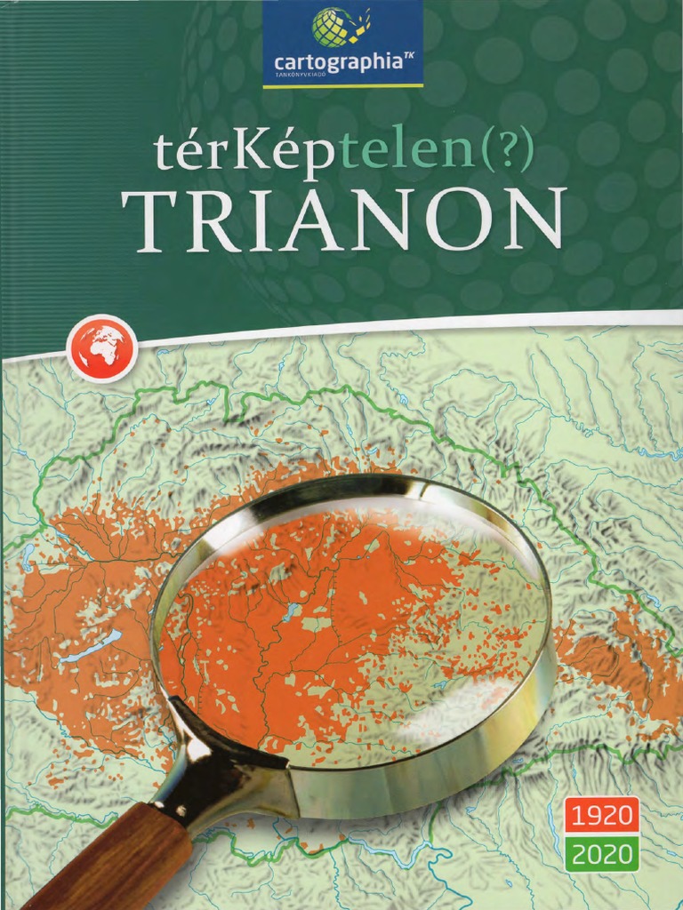 TérKéptelen Trianon (Maps of Hungary Before and After The Peace Treaty ...