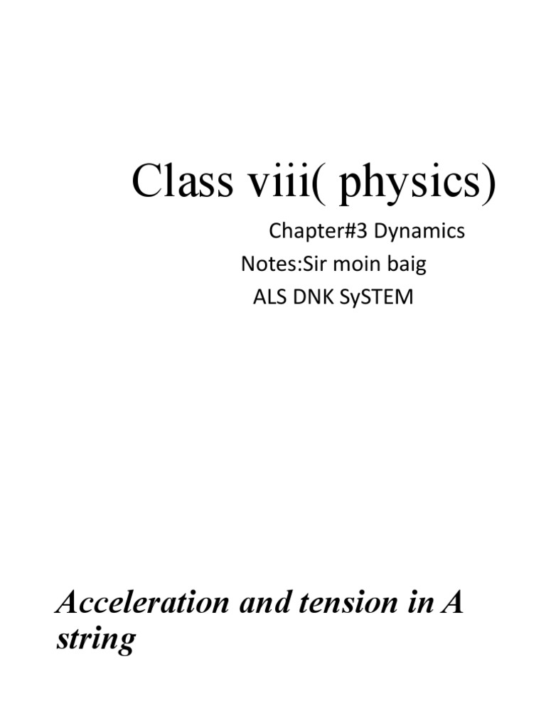 Class VIII (Physics) : Chapter#3 Dynamics Notes:Sir Moin Baig Als DNK ...