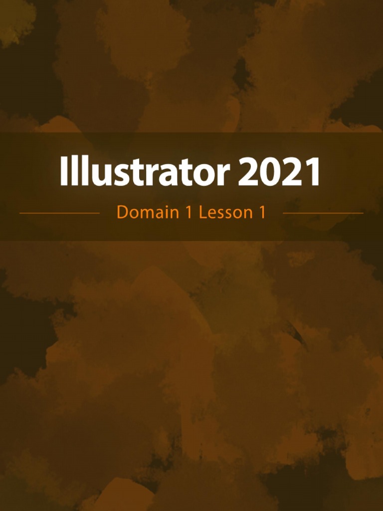 Domain 1 Lesson 1: 7 - Domain 1 Lesson 1: Illustrator Video Times ...