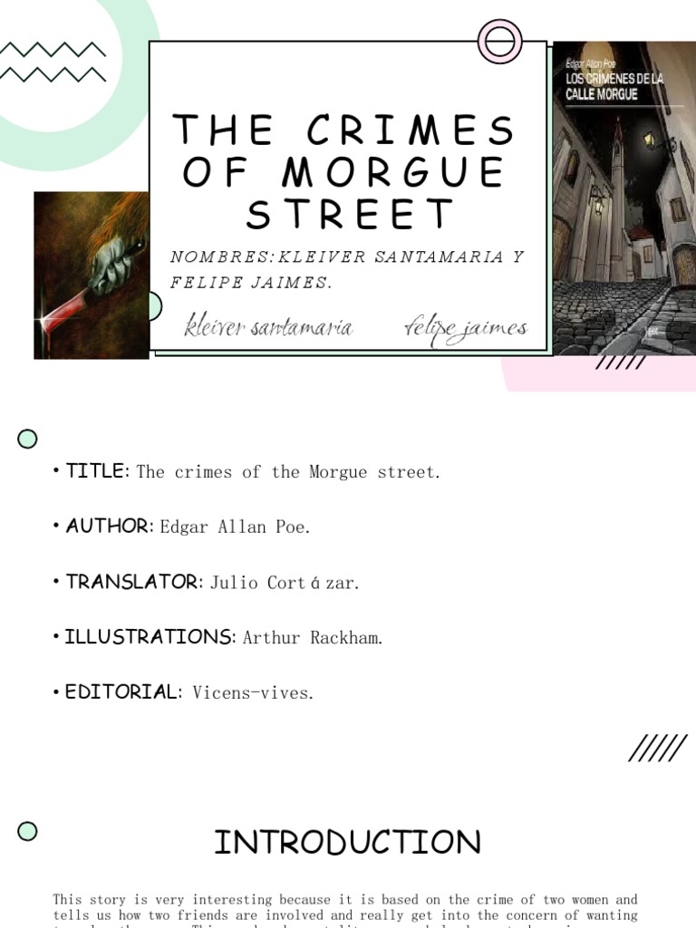 The Crimes of Morgue Street: Nombres:Kleiver Santamaria Y Felipe Jaimes ...