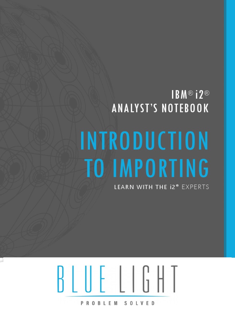 IBM®_i2®_ANALYST_S_NOTEBOOK_INTRO_TO_IMPORTING | PDF | Comma Separated Values | Information ...