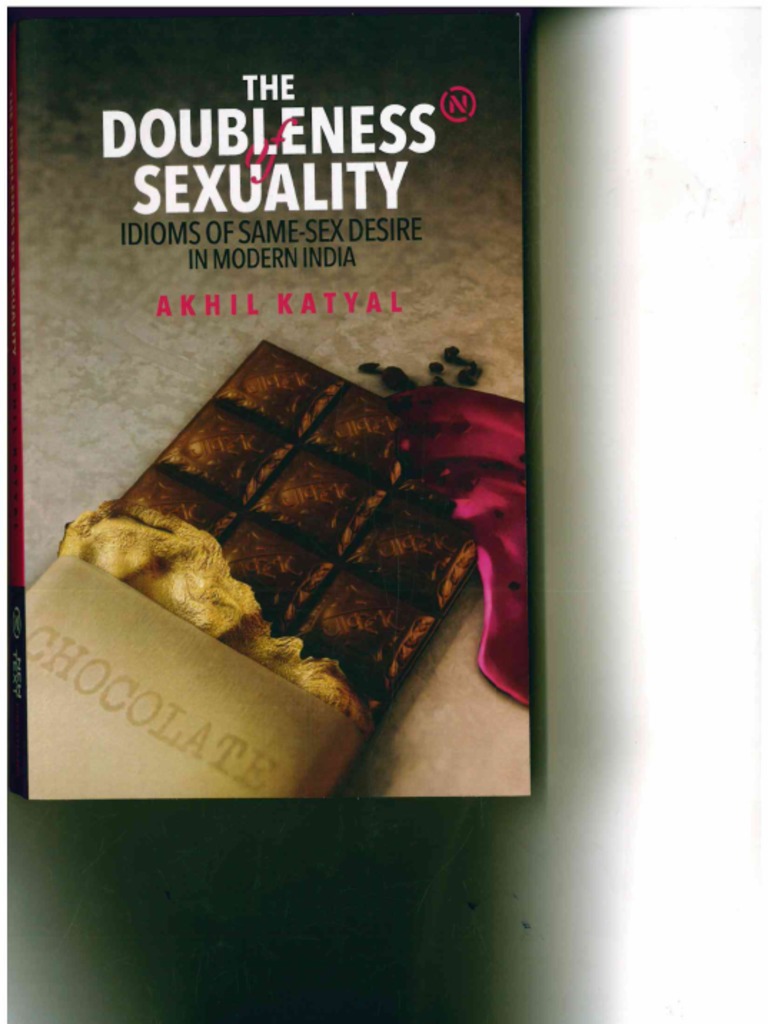 Akhil Katyal - The Doubleness of Sexuality - Idioms of Same-Sex Desire ...