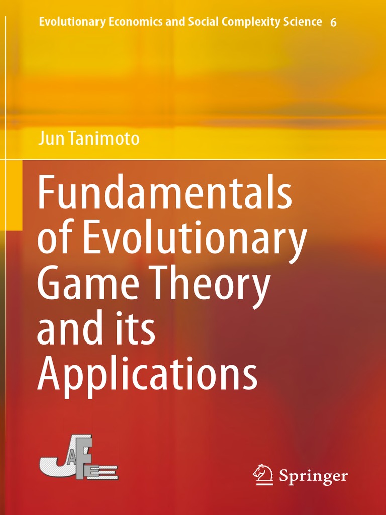 Fundamentals of Evolutionary Game Theory and Its Applications ...