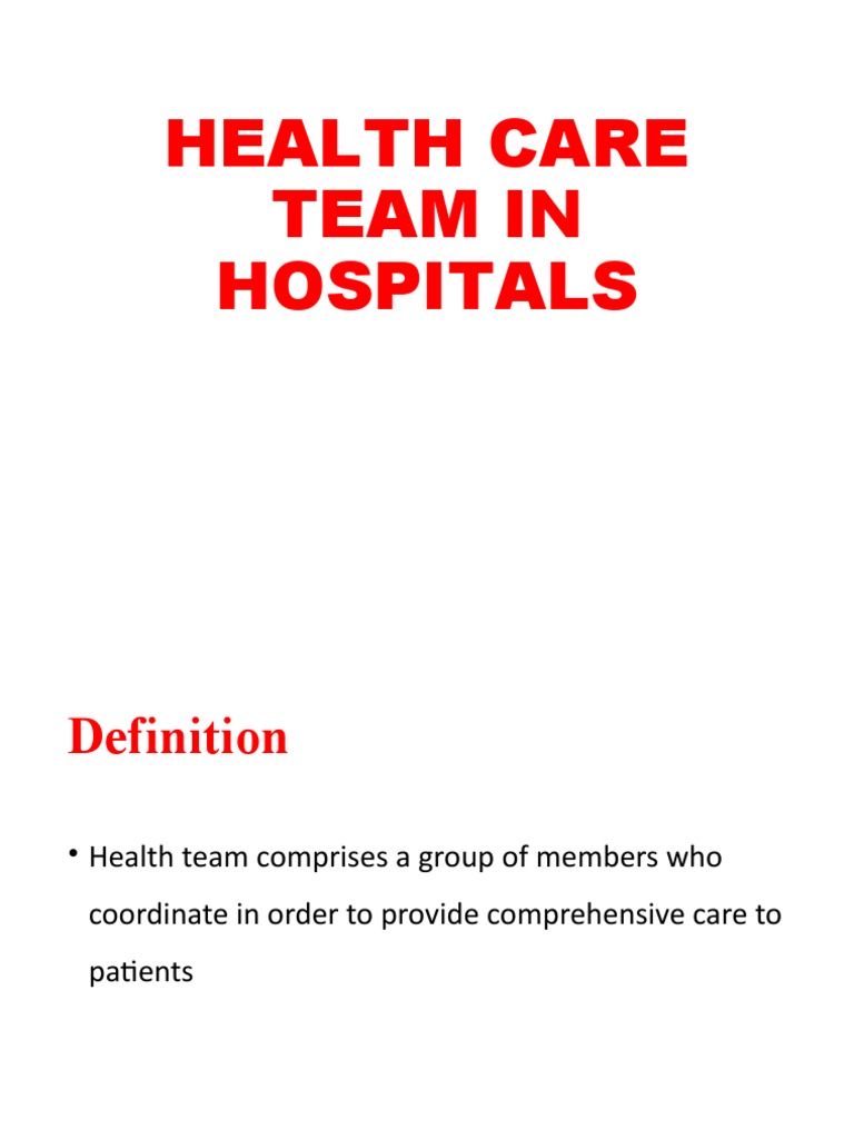 Health Care Team Roles in Hospitals | PDF