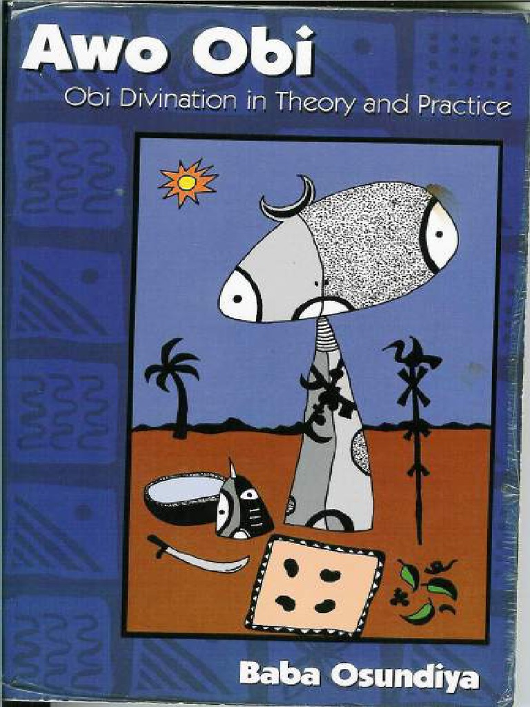6.-Awo Obi-Obi divination in theory and Practice- Bàbá Ọ̀ṣundìyá | PDF