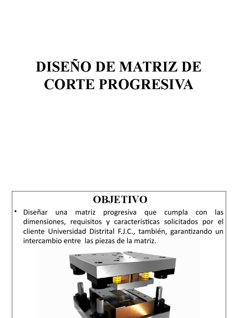 Diseño de Matriz Progresiva de Corte | PDF | Metalurgia | Procesos ...