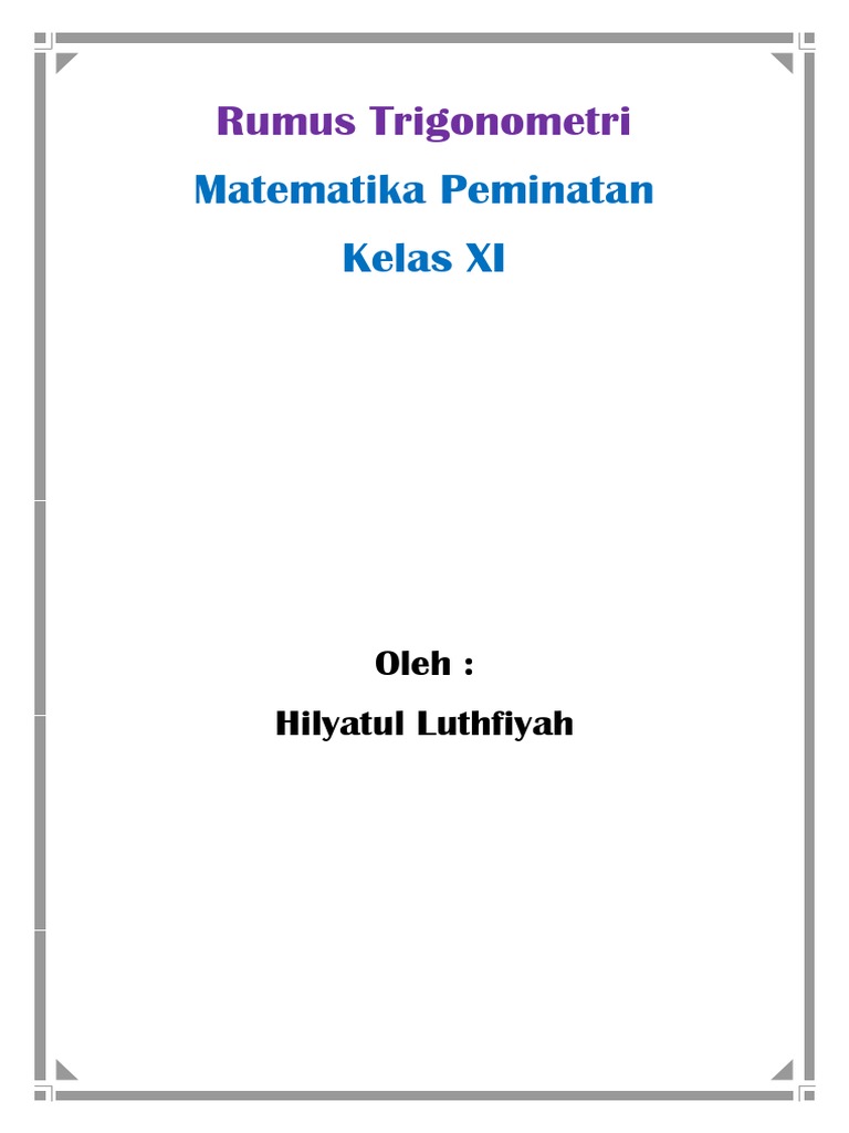 Hilyatul Luthfiyah - Bahan Ajar Rumus Trigonometri Mat Peminatan Xi | PDF | Metode & Bahan Ajar