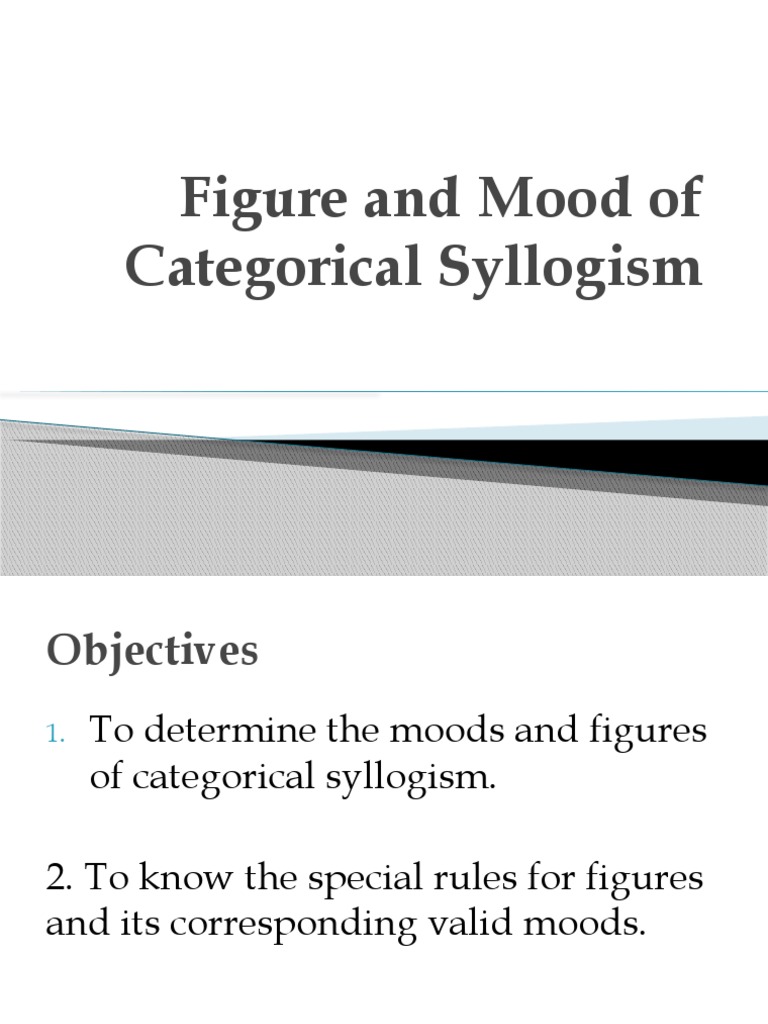 Figure and Mood of Categorical Syllogism | PDF | Mathematics | Syntax